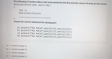 Solved The Following C Function Takes A X Array And Prints Chegg