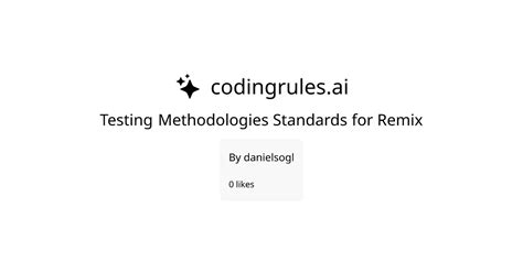 Testing Methodologies Standards For Remix Coding Rules Codingrulesai