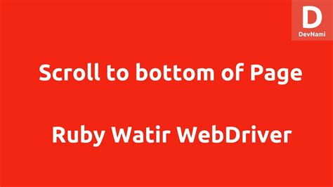 Scroll To Bottom Of Page Watir WebDriver YouTube