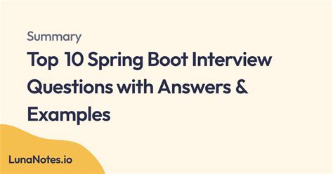 Top 10 Spring Boot Interview Questions With Answers And Examples Video Summary By Lunanotes