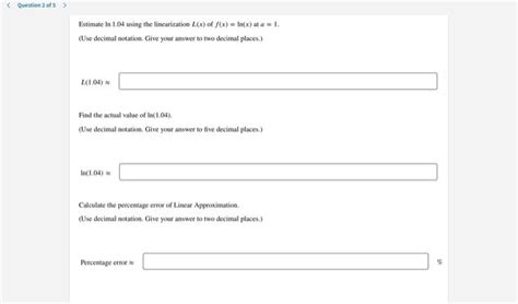 Solved Estimate Ln1 04 Using The Linearization L X Of
