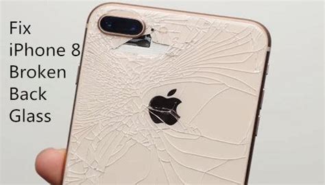 How To Fix Iphone 8 Broken Back Glass