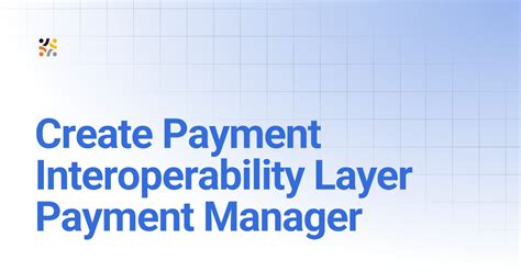 Create Payment Interoperability Layer Payment Manager Openg2p Docs