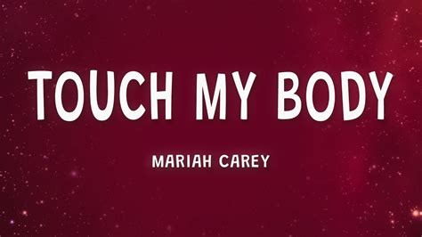 Mariah Carey Touch My Body Lyrics 1 Hour Youtube Music