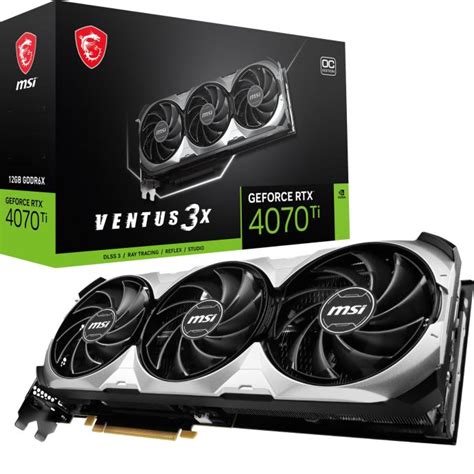 MSI RTX 4070ti Ventus 3x OC Edition 4070 ti