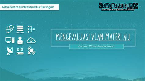 Materi VLAN Pada Jaringan Materi AIJ Awonapa Website Dan Blogging