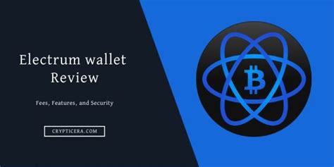 Electrum Wallet Review Open Source Bitcoin Wallet