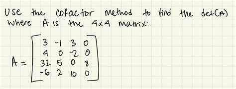 Solved Use The Cofactor Method To Find The Deta ﻿where A