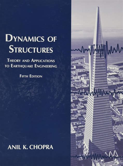 Buy Dynamics Of Structures Theory And Applications To Earthquake