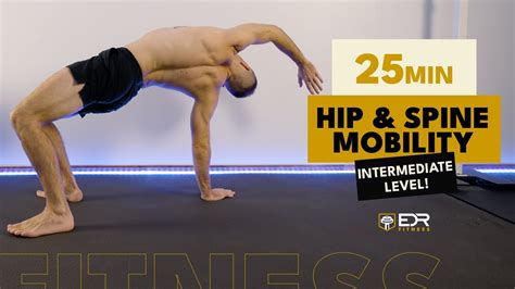 25 Minute Hip And Spine Mobility Workout Intermediate Youtube
