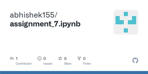 GitHub Abhishek155 Assignment 7 Ipynb