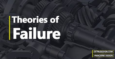 What Are The Various Theories Of Failure Under Static Load ExtruDesign