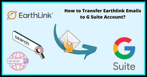 How To Export Emails From Earthlink To G Suite In A Simplest Way