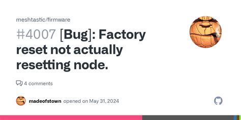 [bug] factory reset not actually resetting node · issue 4007