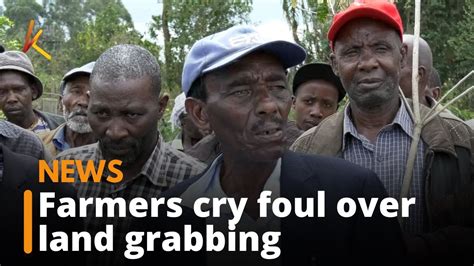 Farmers Cry Foul Over Land Grabbing Youtube