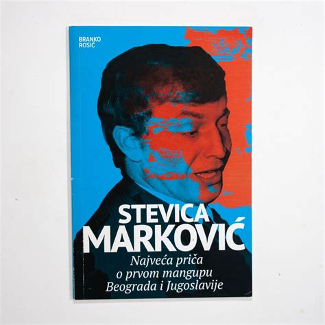 Stevica Markovićnajveća Priča O Prvom Mangupu Beograda 78527101