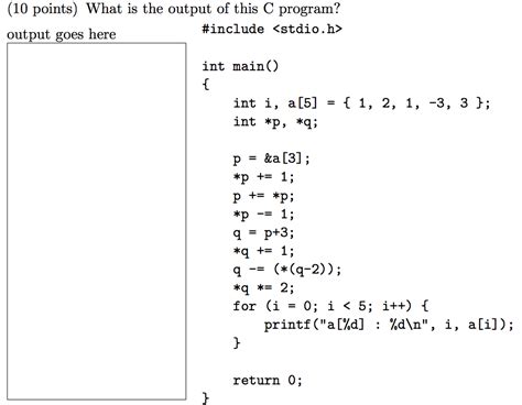 Solved 10 Points What Is The Output Of This C Program