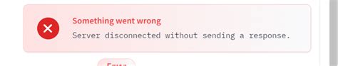 Server Disconnected Without Sending A Response Issue Idea