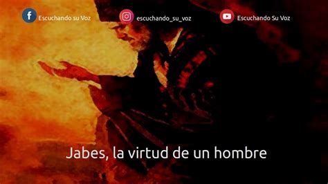 Jabes La Virtud De Un Hombre YouTube