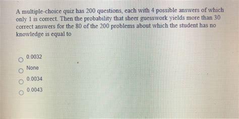 solved a multiple choice quiz has 200 questions each with 4