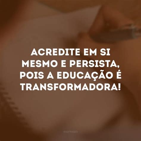 50 frases de incentivo para alunos que ressaltam o poder da educação