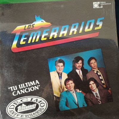 Los Temerarios Tu Ultima Canci N Sigma 3006 1 As Guatemala Dideca