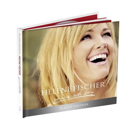 So Wie Ich Bin Helene Fischer