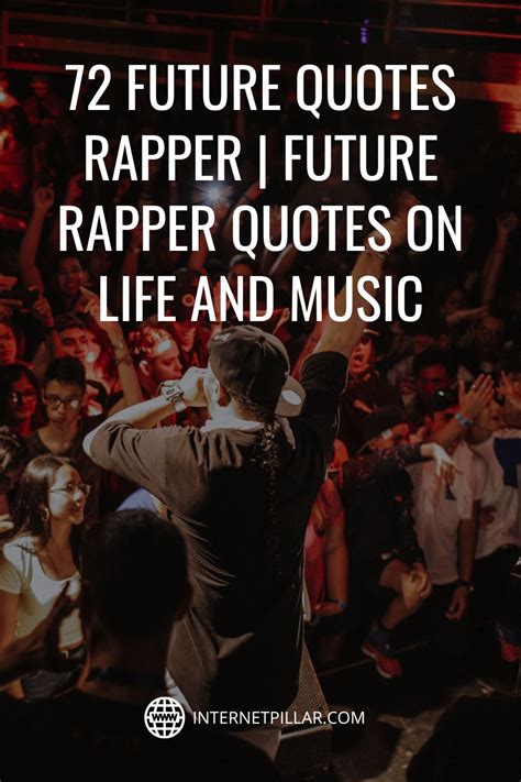 72 Best Future Rapper Quotes On Life And Music Internet Pillar In