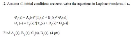 Solved Assume All Initial Conditions Are Zero Write The Chegg