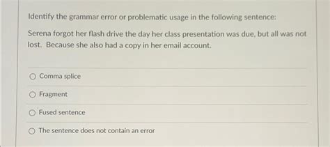solved identify the grammar error or problematic usage in