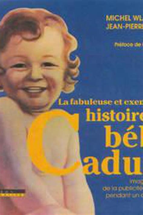 La Fabuleuse Et Exemplaire Histoire De Bébé Cadum Image Symbole De La