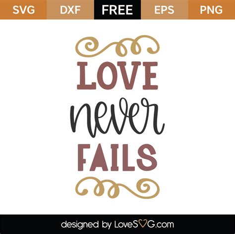 Free Love Never Fails Svg Cut File