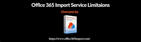 Office 365 Import Service Limitations In 2019 You Must Know