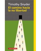 CAMINO HACIA LA NO LIBERTAD EL Colofon Libros