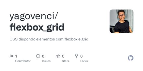 GitHub Yagovenci Flexbox Grid CSS Dispondo Elementos Com Flexbox E Grid