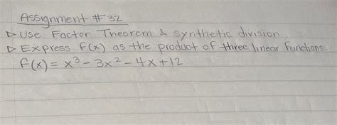 Assignment 32 ﻿use Factor Theorem And Synthetic