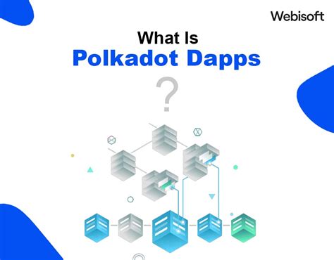 How To Build Polkadot Dapps The Comprehensive Guide On Polkadot Dapp
