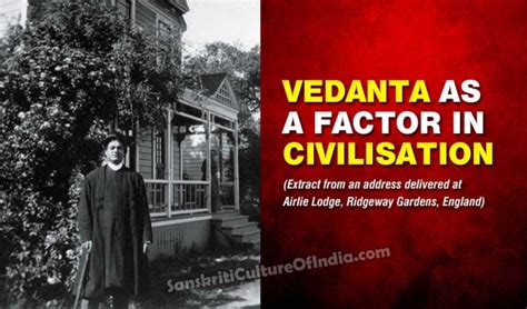 Vedanta As A Factor In Civilisation Sanskriti Hinduism And Indian Culture Website