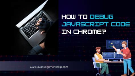 How To Debug Javascript Code In Chrome