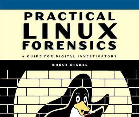 book review practical linux forensics by bruce nikkel electrical