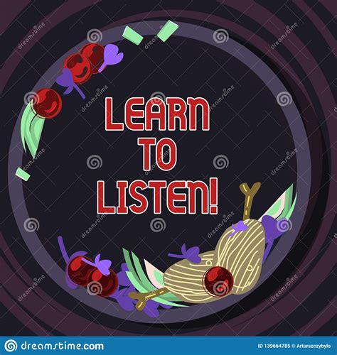 Conceptual Hand Writing Showing Learn To Listen Business Photo Text