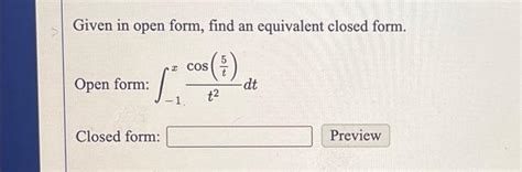 Solved Given In Open Form Find An Equivalent Closed Form Chegg