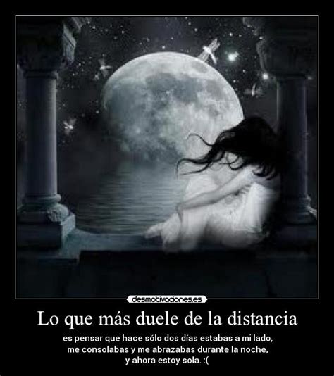 Lo Que Más Duele De La Distancia Desmotivaciones