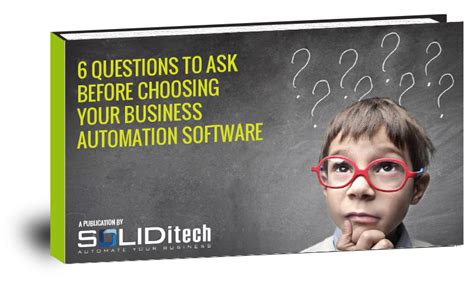 6 Questions To Ask Before Choosing Your Business Automation Software