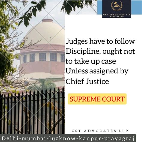 Gst Advocates Llp On Linkedin The Supreme Court Has Said Judges Have