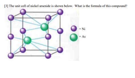 Solved [3] The Unit Cell Of Nickel Arsenide Is Shown Below