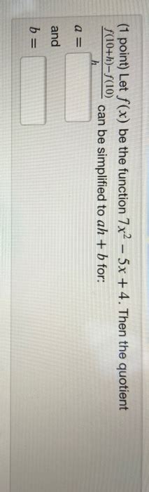 Solved 1 Point Let F X Be The Function 7x2 5x 4 Then