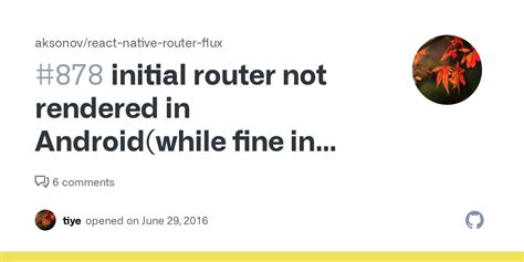 Initial Router Not Rendered In Androidwhile Fine In Ios · Issue 878