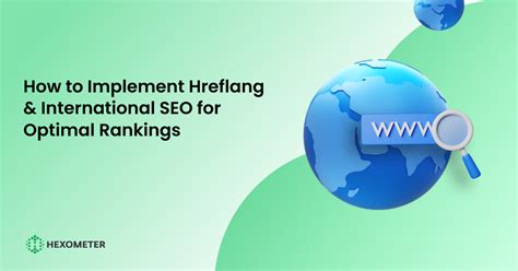 How To Implement Hreflang And International Seo For Optimal Rankings