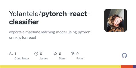 github yolantele pytorch react classifier exports a machine learning